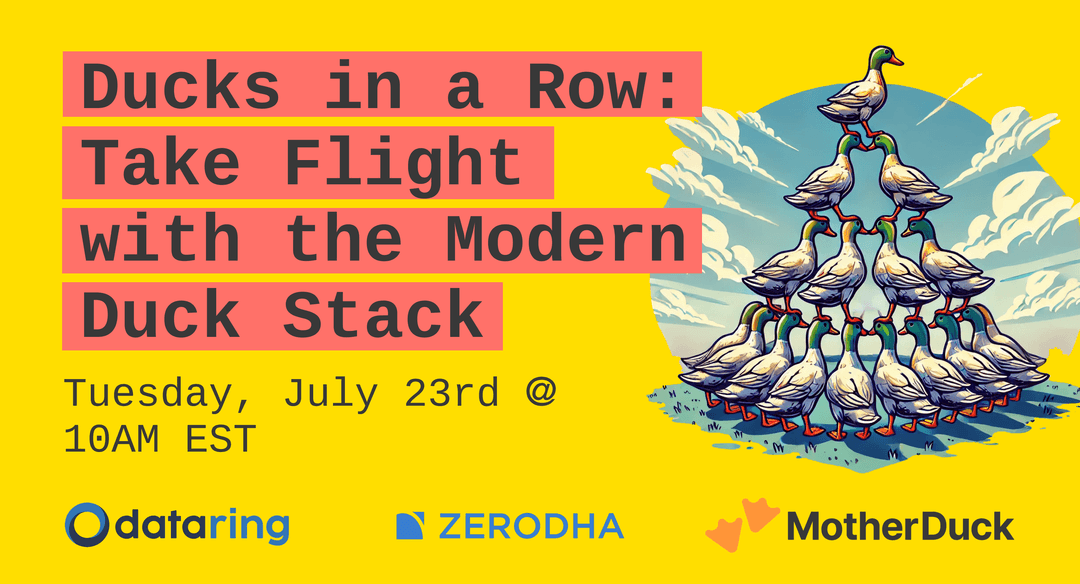 Ducks in a Row: Modern Data Stacks with DuckDB and MotherDuck Webinar ...