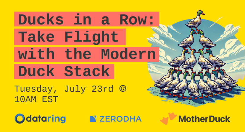 Ducks in a Row: Modern Data Stacks with DuckDB and MotherDuck Webinar ...